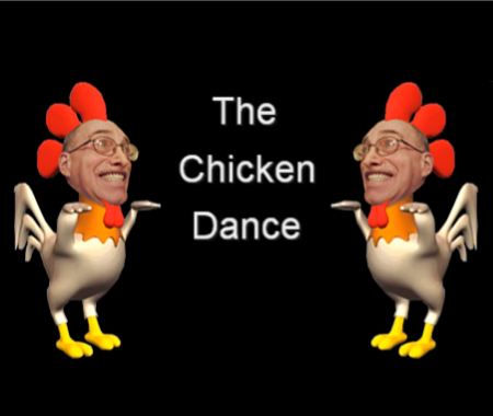 The Chicken Dance!